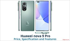 Huawei nova 9 Pro 5G Price, Specifications and Features